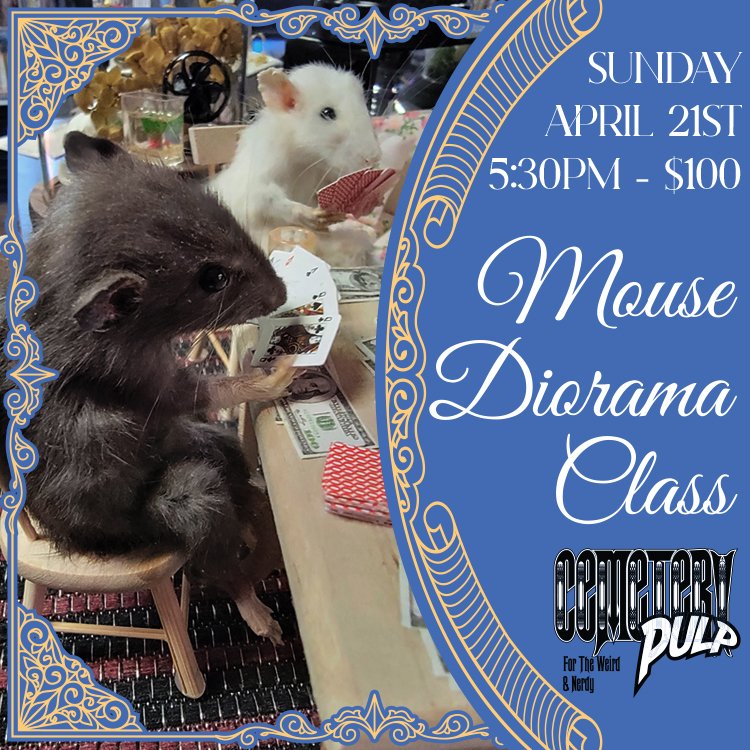 Mouse Diorama Class — Cemetery Pulp