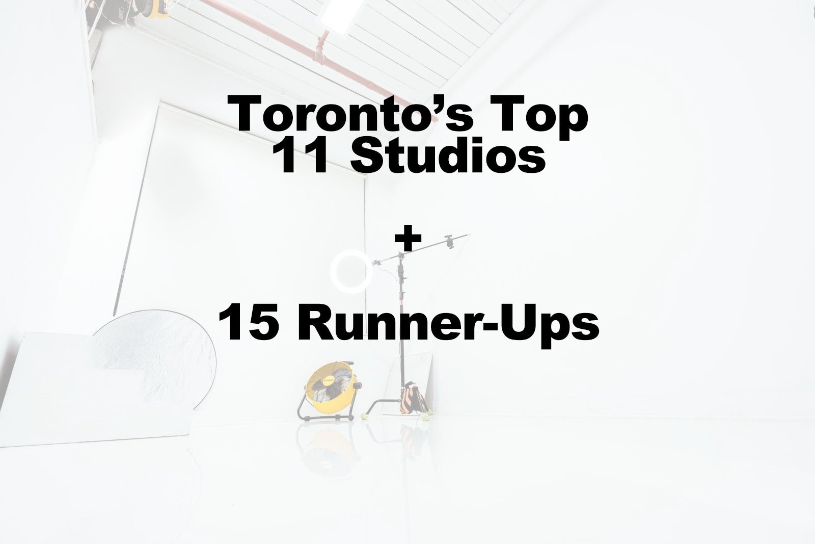 Toronto's Top 11 Best Photo Studio Rentals + 15 Runner-Ups! — Working ...