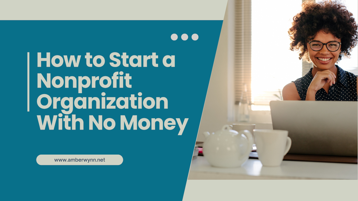 How to Start a Nonprofit Organization With No Money