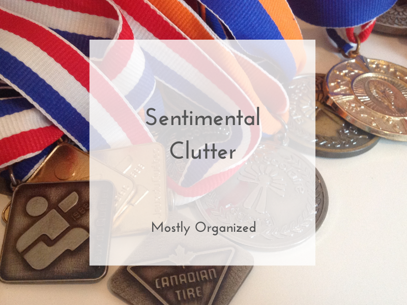 Sentimental Clutter — Mostly Organized