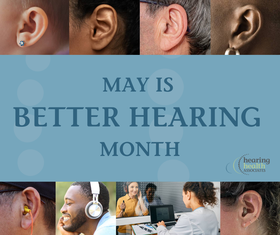 Better Hearing Month — Hearing Health Associates - OFFICIAL WEBSITE