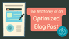 Anatomy of an Optimized Blog Post — People First Content