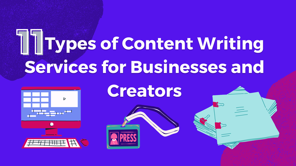 11 Types of Content Writing Services for Businesses and Creators — People First Content