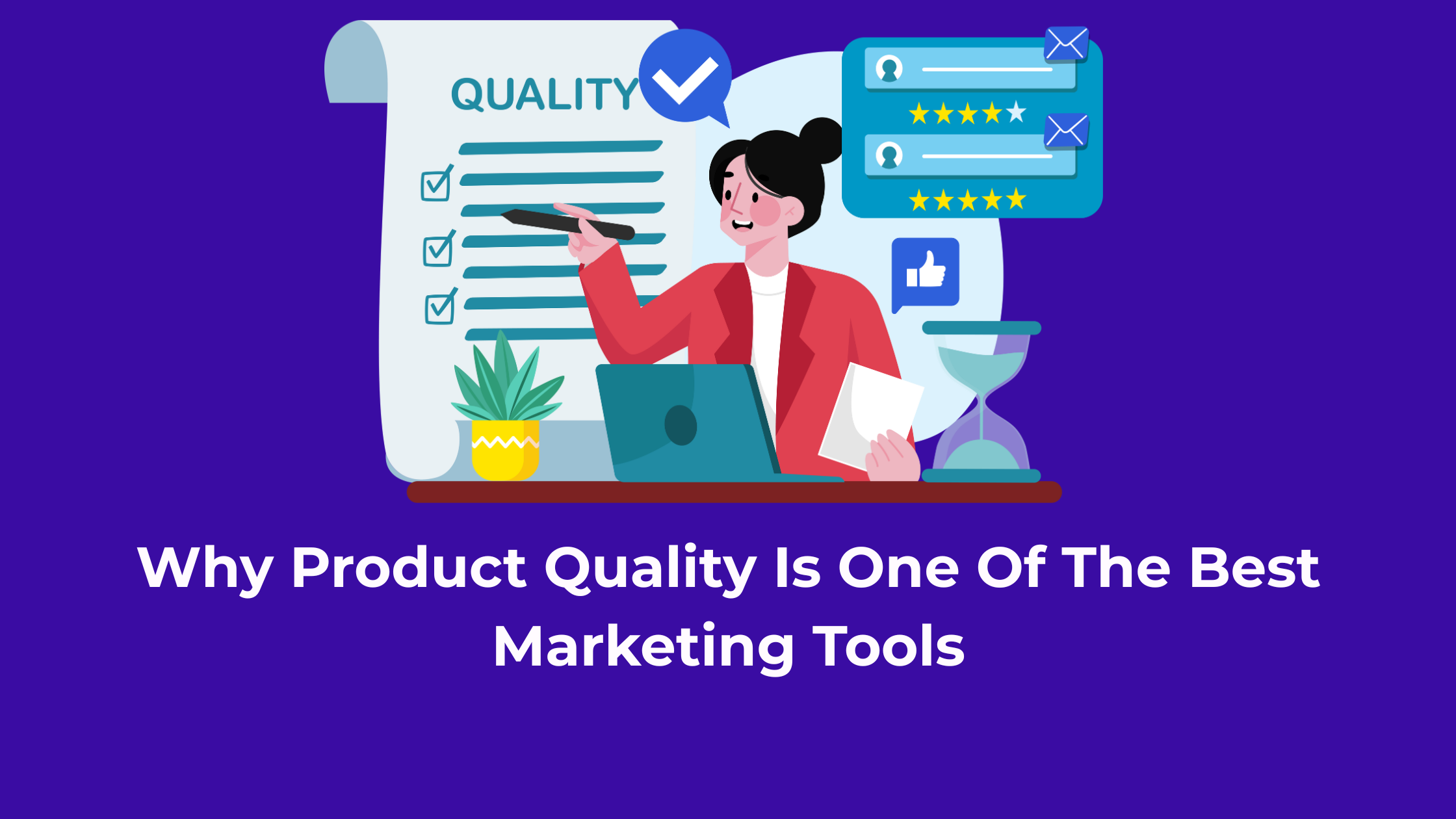 Why Product Quality Is One Of The Best Marketing Tools — People First ...