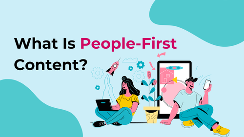 What Is People-First Content? — People First Content