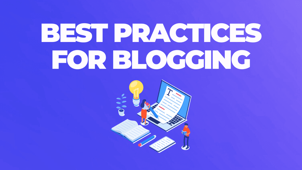 Blogging Best Practices — People First Content