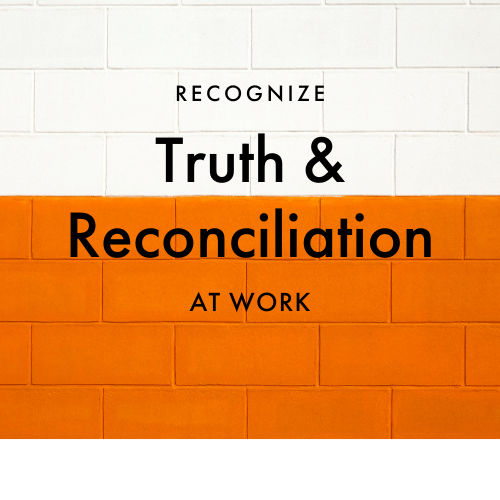 How to Recognize Truth & Reconciliation at Work — CultureAlly