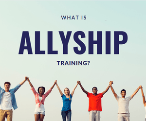 What is Allyship Training? — CultureAlly