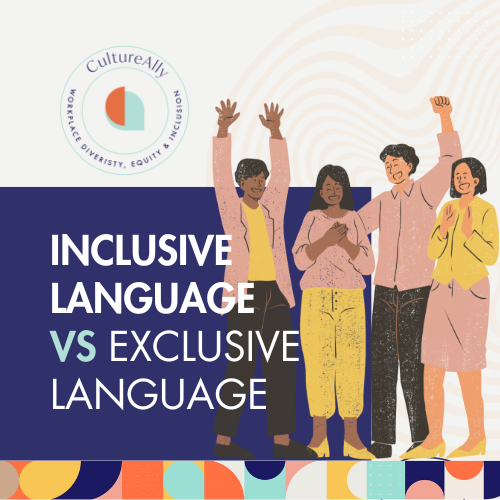 Inclusive Language vs Exclusive Language — CultureAlly
