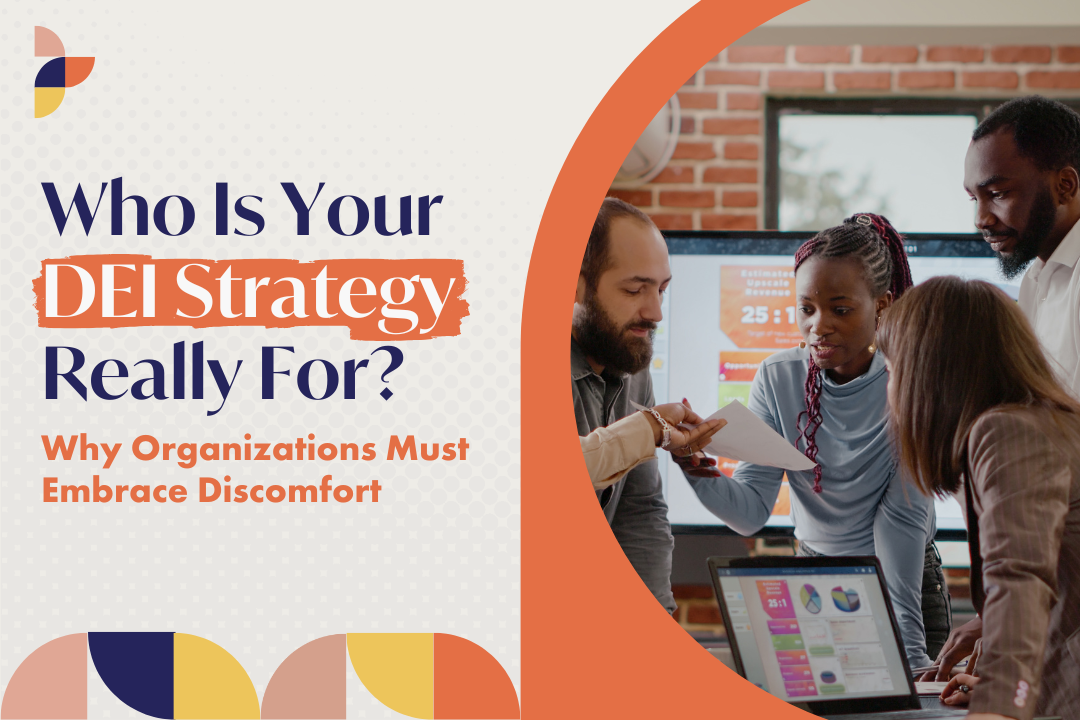 Who Is Your DEI Strategy Really For? Why Organizations Must Embrace ...