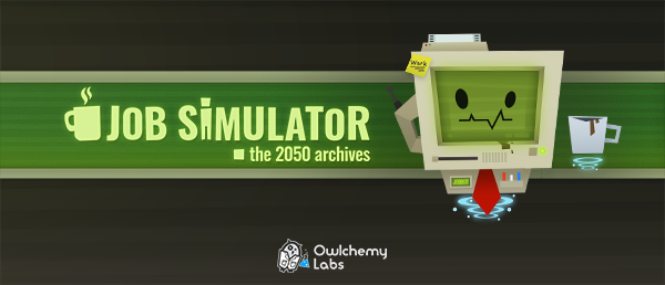Job Simulator on Oculus Touch & new Office Job! — Owlchemy Labs
