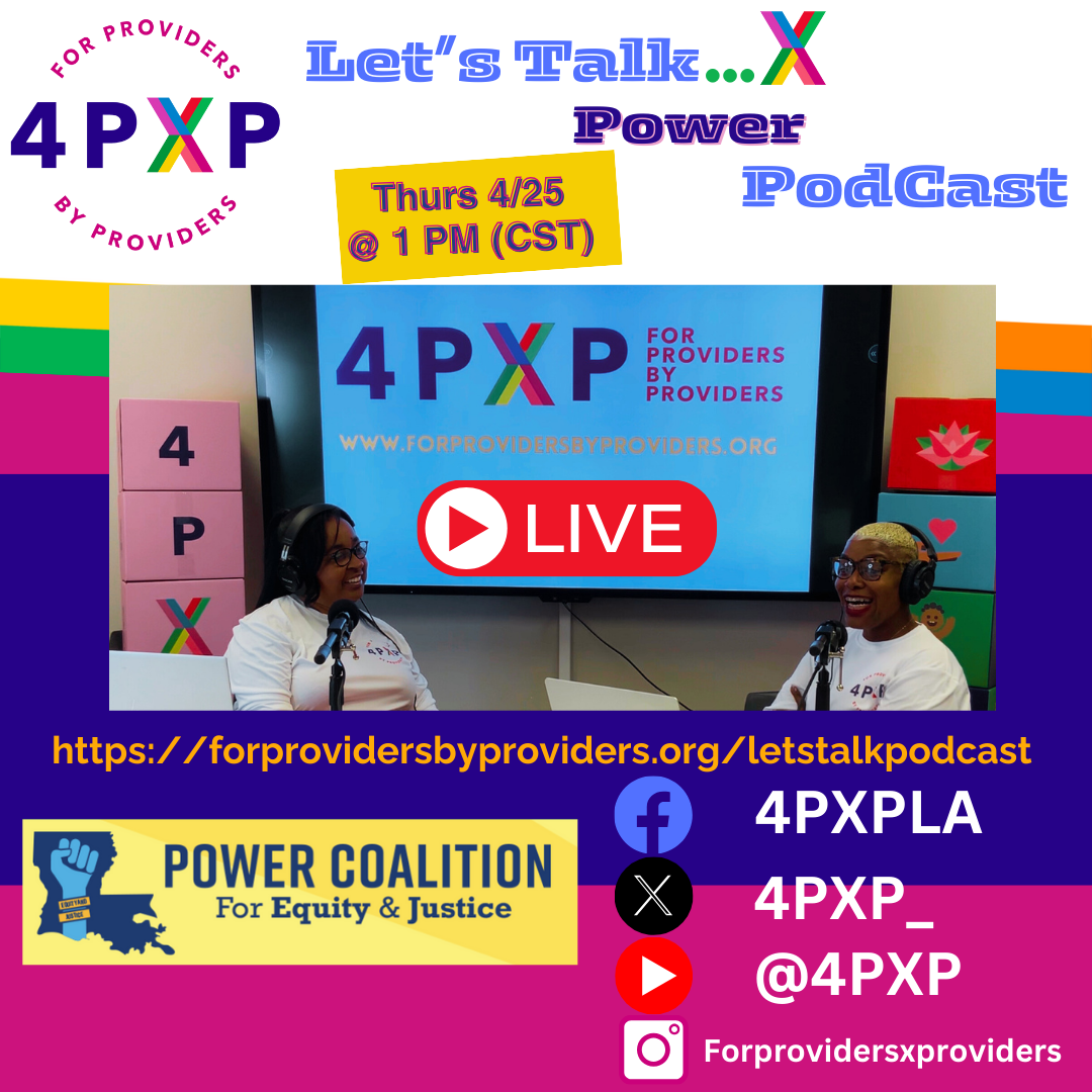 4PXP Let's Talk PodCast — For Providers By Providers
