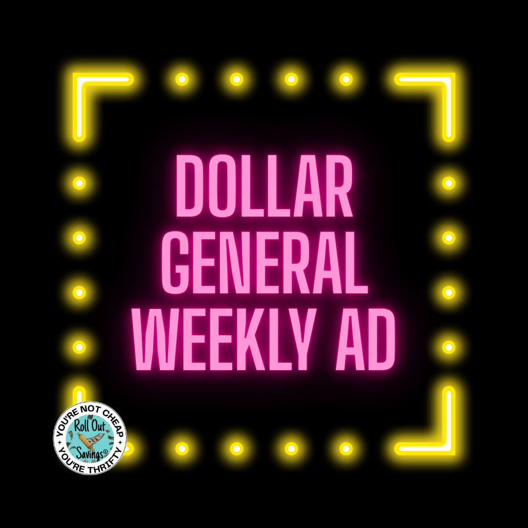 Dollar General Weekly Ad — Roll Out Savings