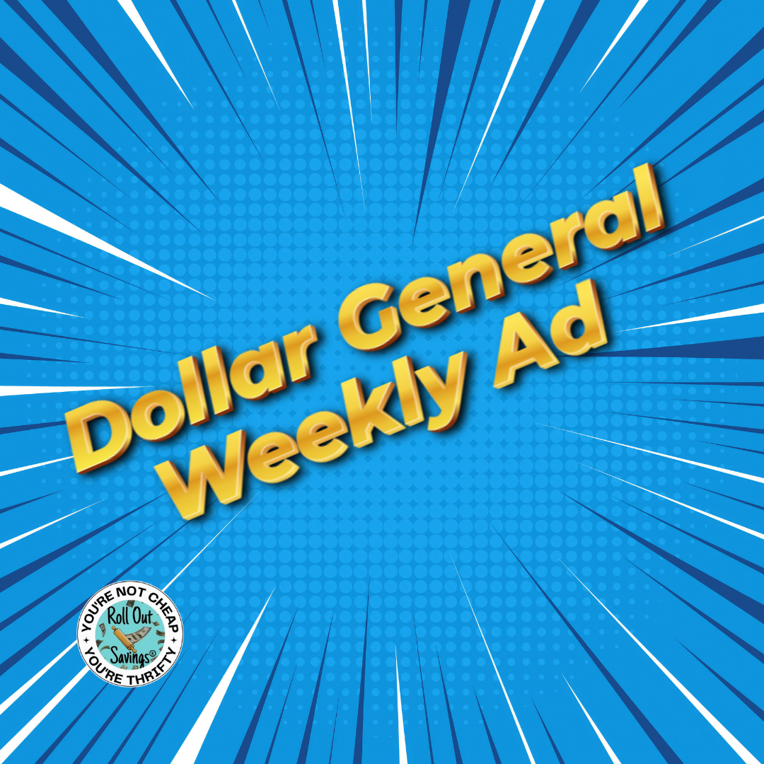 Dollar General Weekly Ad — Roll Out Savings