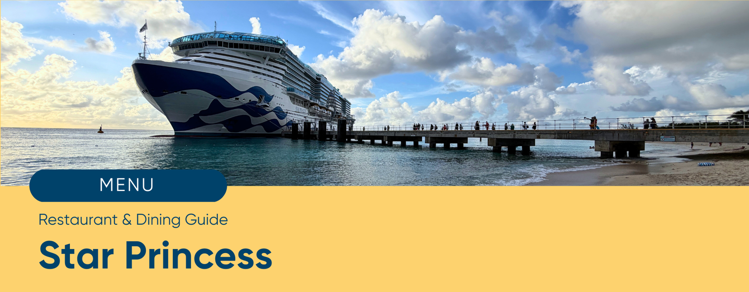 Star Princess Complete Restaurant Guide & PDF Menus — Freestyle Travelers