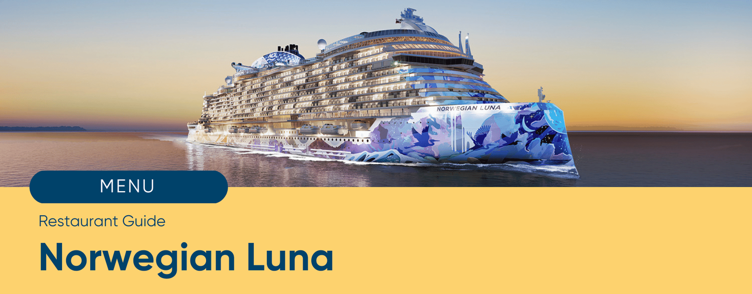 Norwegian Luna Complete Restaurant Guide & All PDF Menus — Freestyle ...