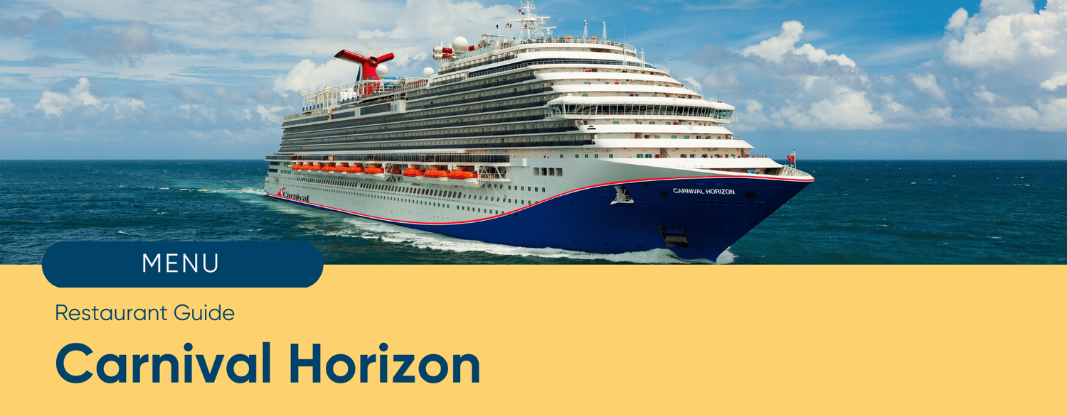Carnival Horizon Complete Restaurant Guide & PDF Menus — Freestyle ...