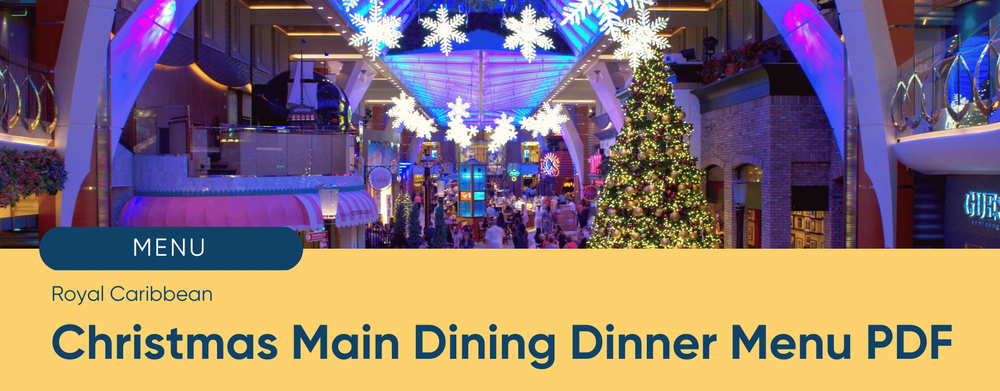 Royal Caribbean Christmas Main Dining Room Menu PDF — Freestyle Travelers