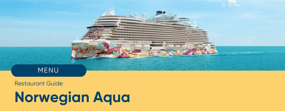 Norwegian Aqua Complete Restaurant Guide & All Menu PDF’s — Freestyle ...