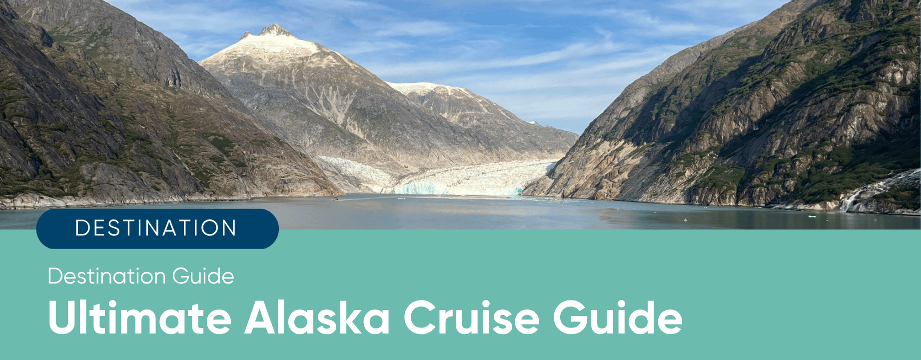 Ultimate Alaska Cruise Guide: Itineraries, Excursions and Planning Tips ...