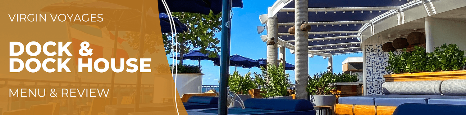 Virgin Voyages Dock & Dock House Drink List, Prices, & Menu — Freestyle ...