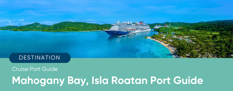 Mahogany Bay, Isla Roatan Cruise Port Guide & Information - Maps ...