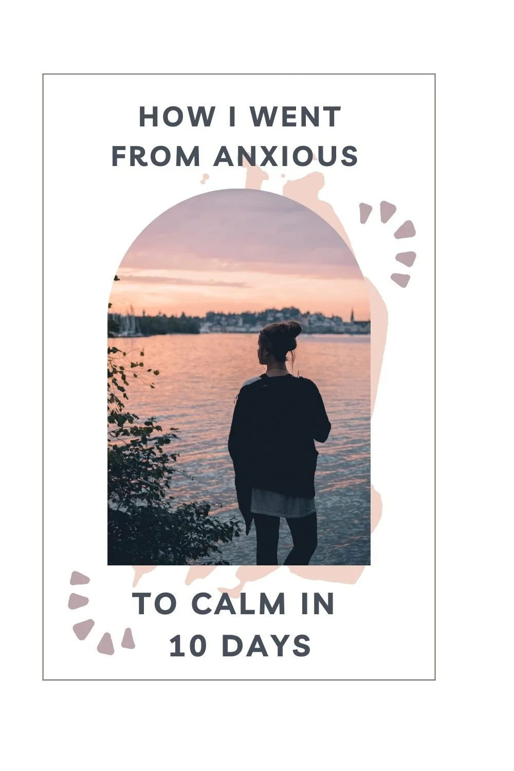 How I went from anxious to calm in 10 days — Becca Bowers