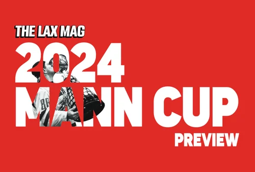 2024 Mann Cup Preview — The Lax Mag
