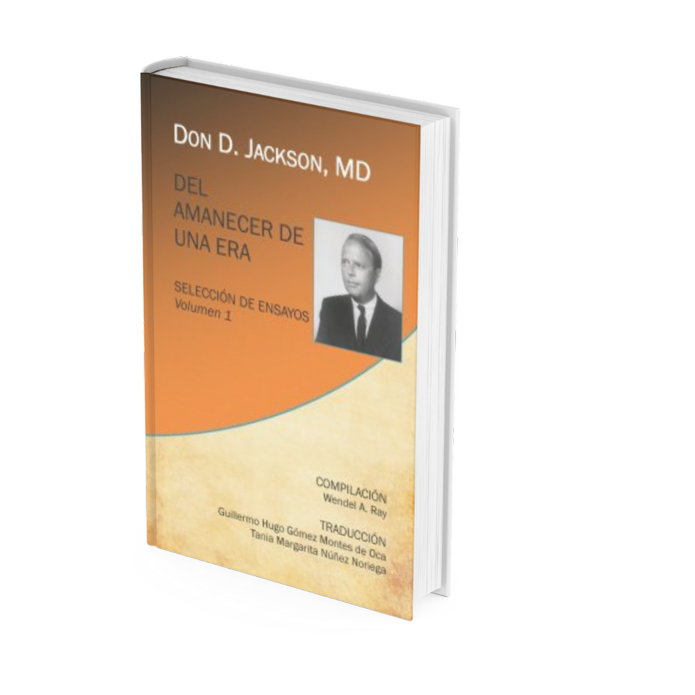 Don D. Jackson: La Teoría Interaccional en la Práctica de la Terapia ...