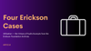 Four Erickson Cases — The Milton H. Erickson Foundation