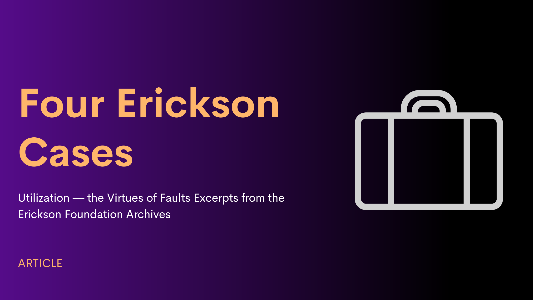 Four Erickson Cases — The Milton H. Erickson Foundation
