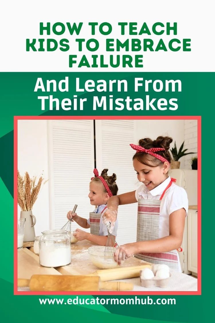 How To Teach Kids to Embrace Failure and Learn From Mistakes- 12 Ways ...