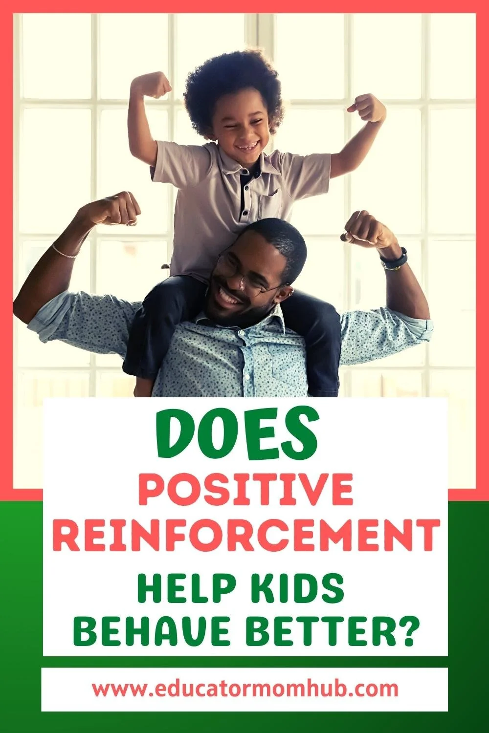 How to Use Positive Reinforcement for Better-Behaved Kids — Educator ...