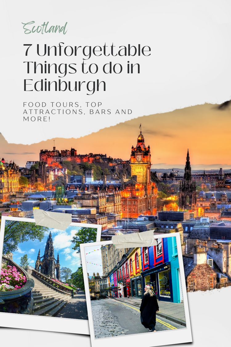 7 Unforgettable Things to do in Edinburgh — Evan and Lemon