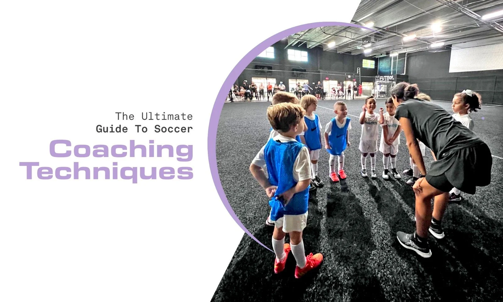 Ultimate Guide to Soccer Coaching Techniques - Soccer Tips — Twelfth