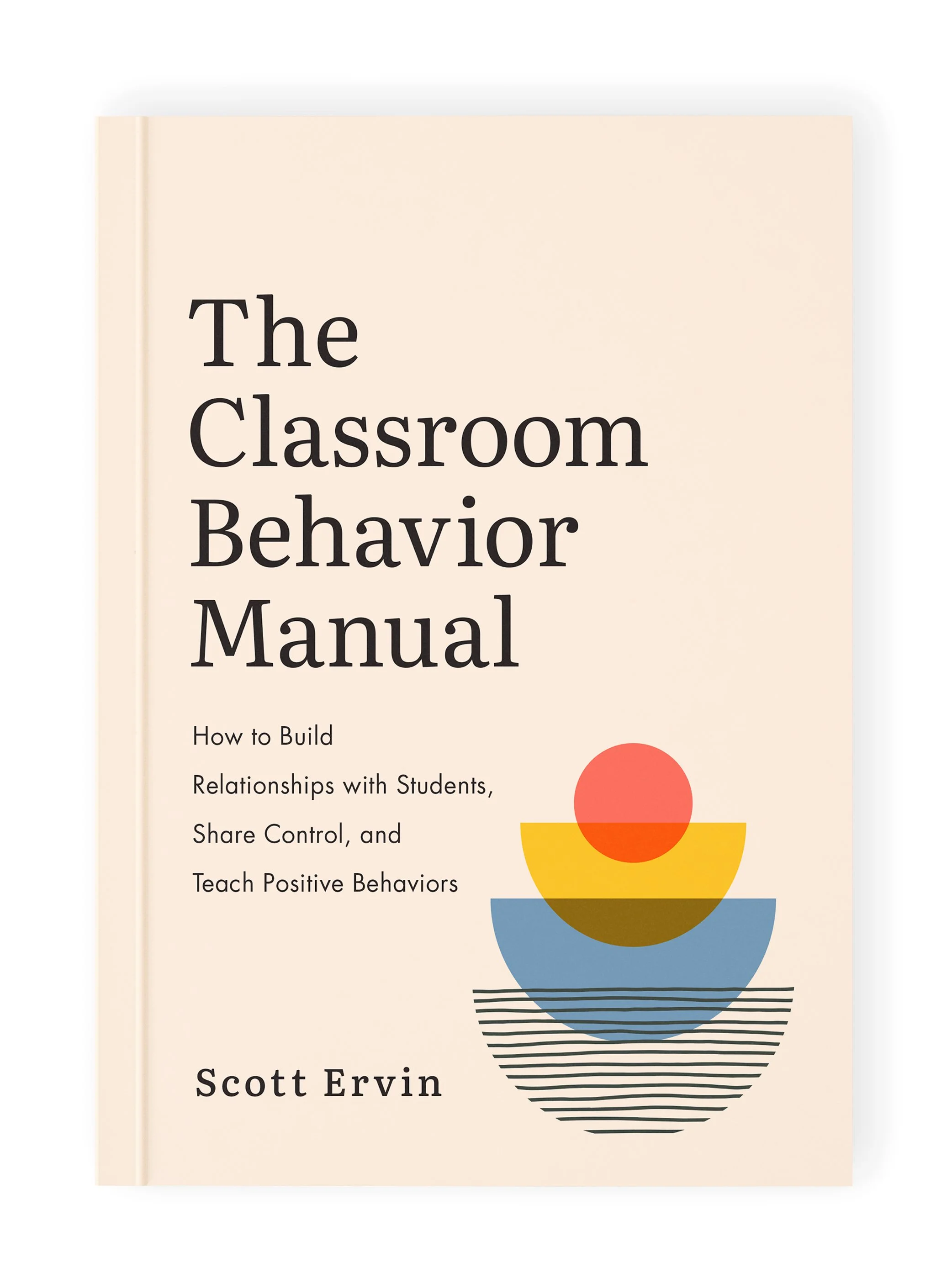 The Classroom Behavior Manual by Scott Ervin | Ervin Educational Consulting