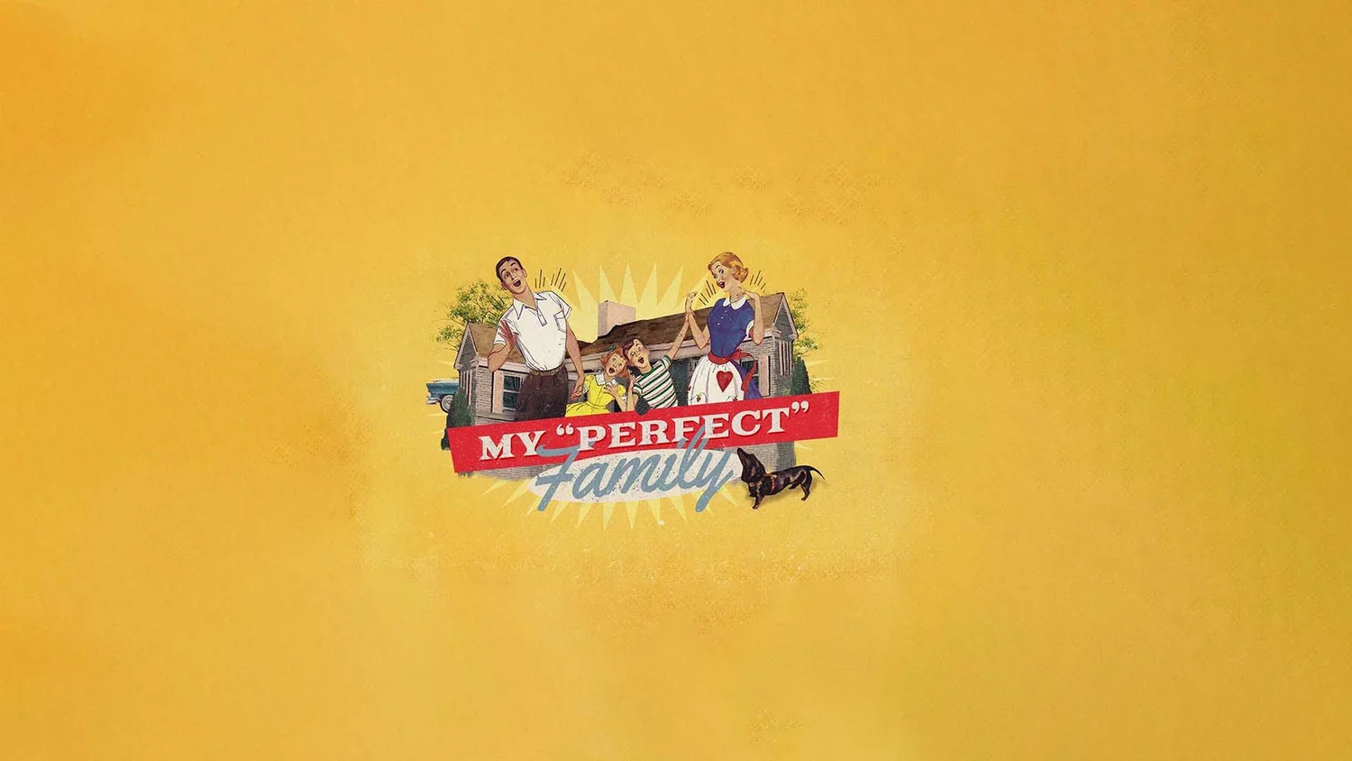 MY PERFECT FAMILY — Outer West Community Church