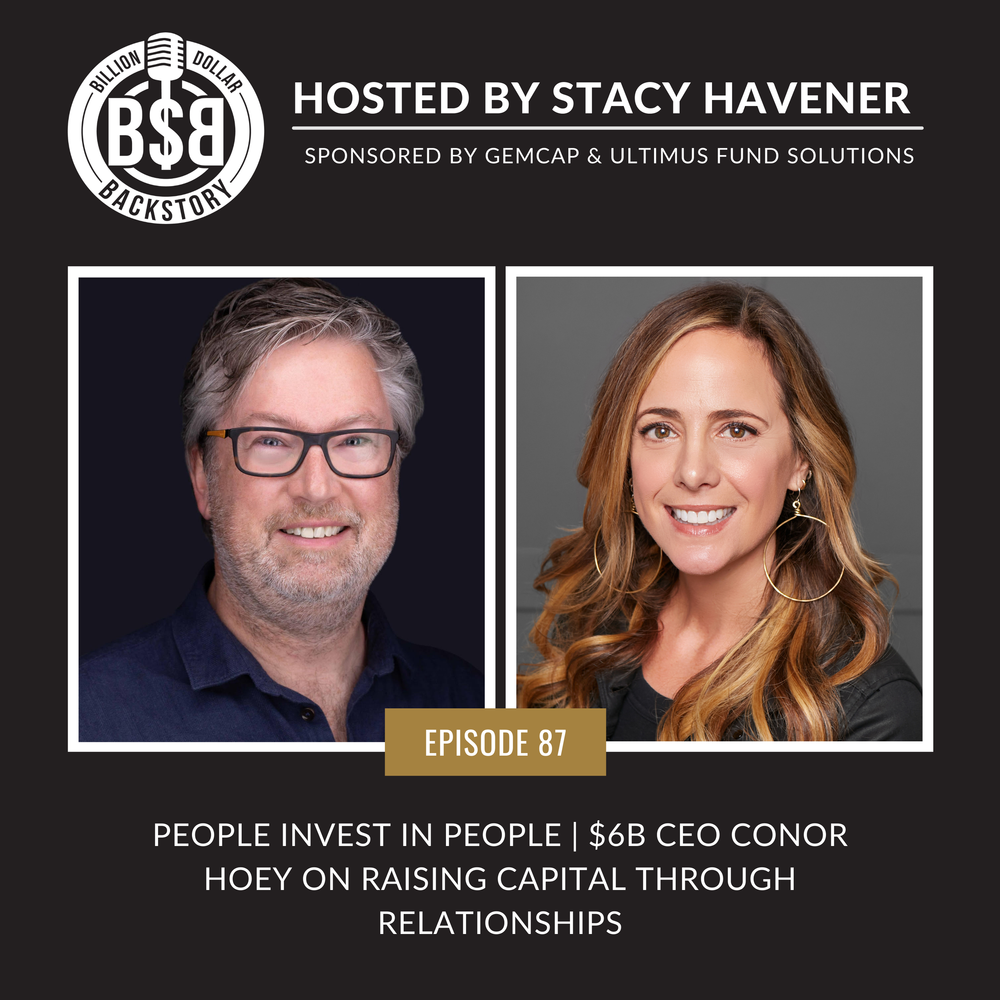 Episode 87: People Invest in People | $6B CEO Conor Hoey on Raising ...