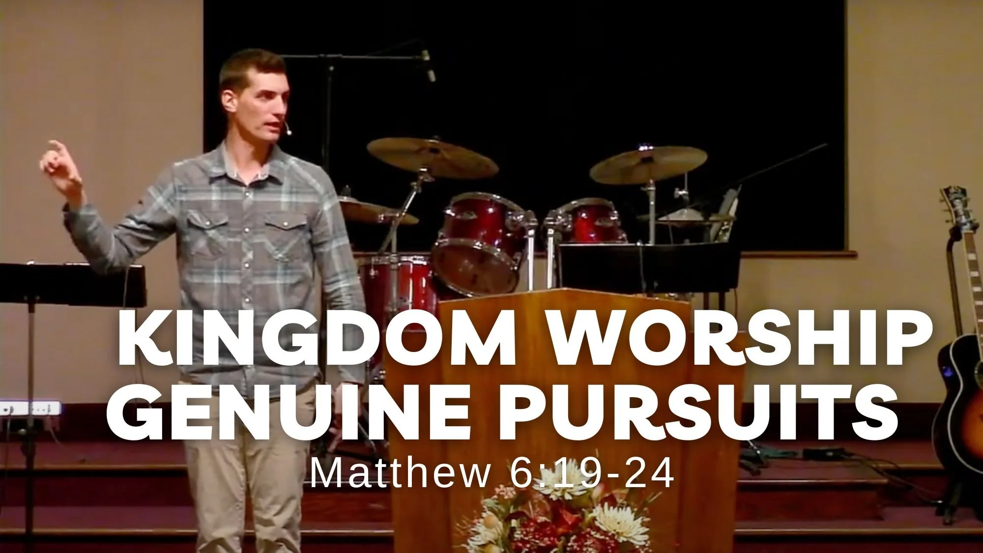 Kingdom Worship Genuine Pursuits Matthew 6 19 24 WEST WINDSOR BAPTIST