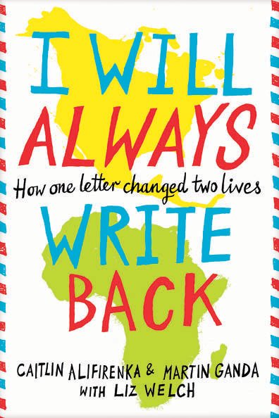 I Will Always Write Back — Liz Welch I Will Always Write Back — Liz Welch