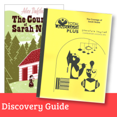 Courage of Sarah Noble (The) Pack - Total Language Plus