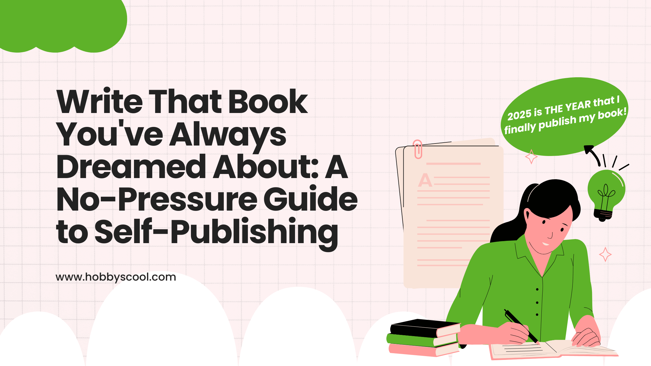 Write That Book You've Always Dreamed About: A No-Pressure Guide to ...