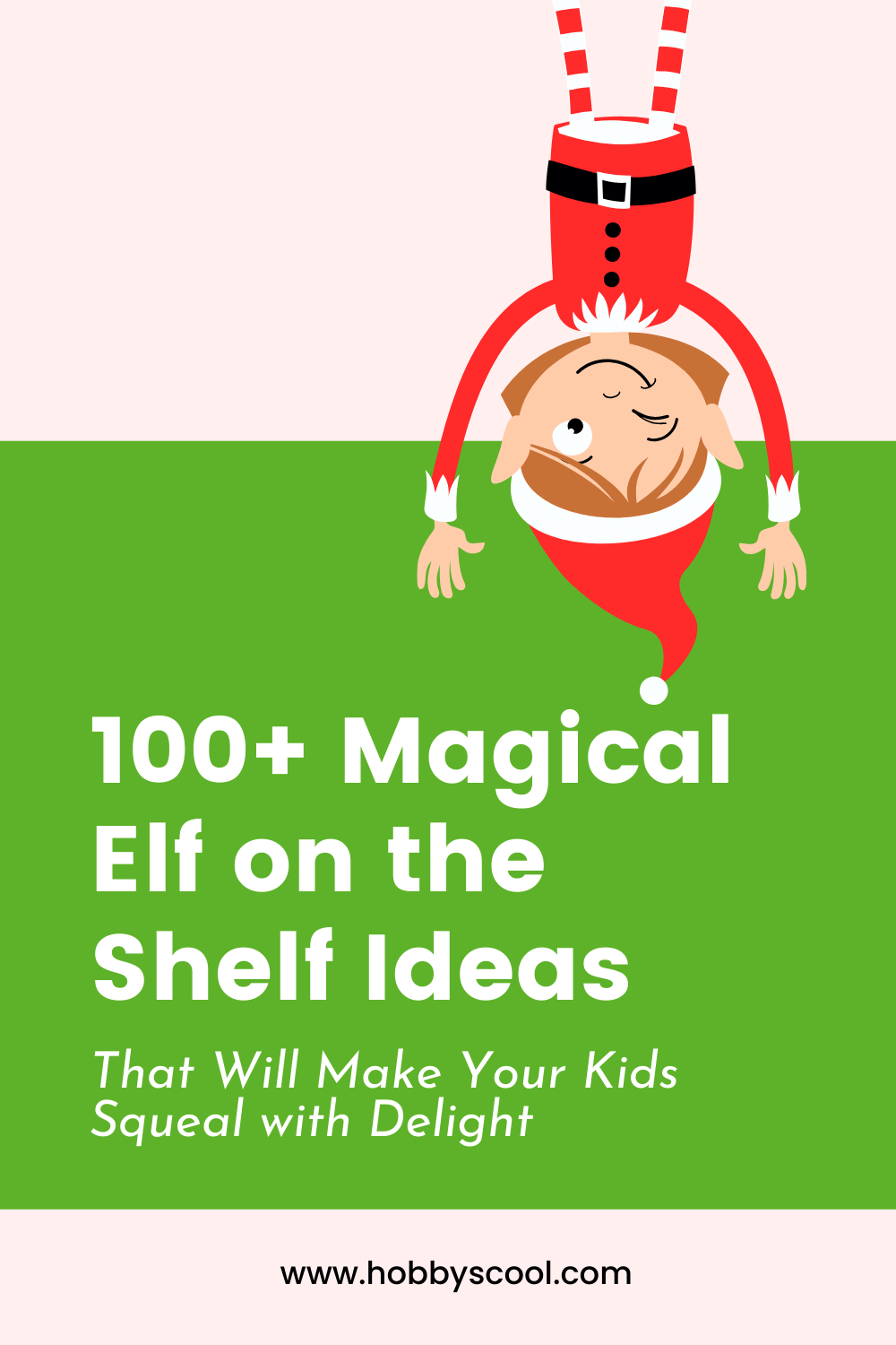 100+ Magical Elf on the Shelf Ideas That Will Make Your Kids Squeal ...