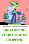 The Ultimate Christmas Gift Planner: Organizing Your Holiday Shopping