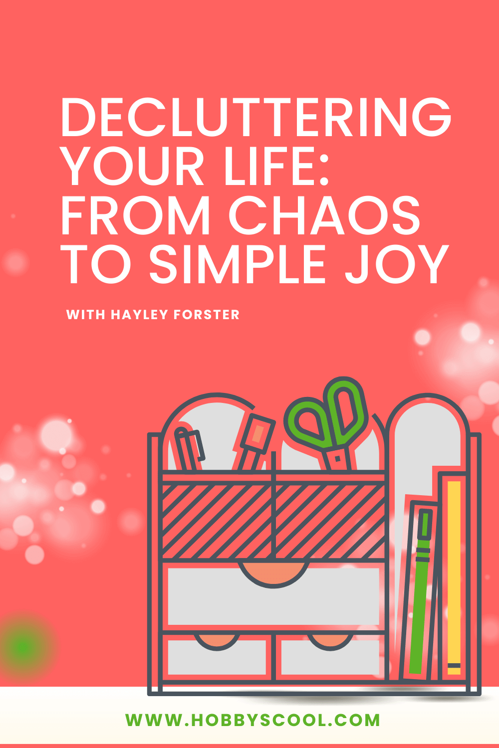 Decluttering Your Life: From Chaos to Simple Joy