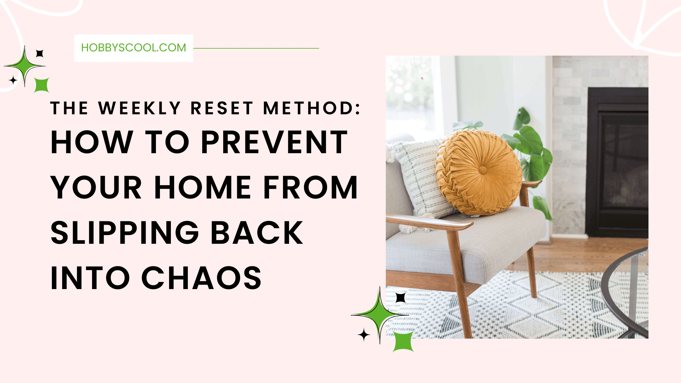 The Weekly Reset Method: How to Prevent Your Home From Slipping Back ...