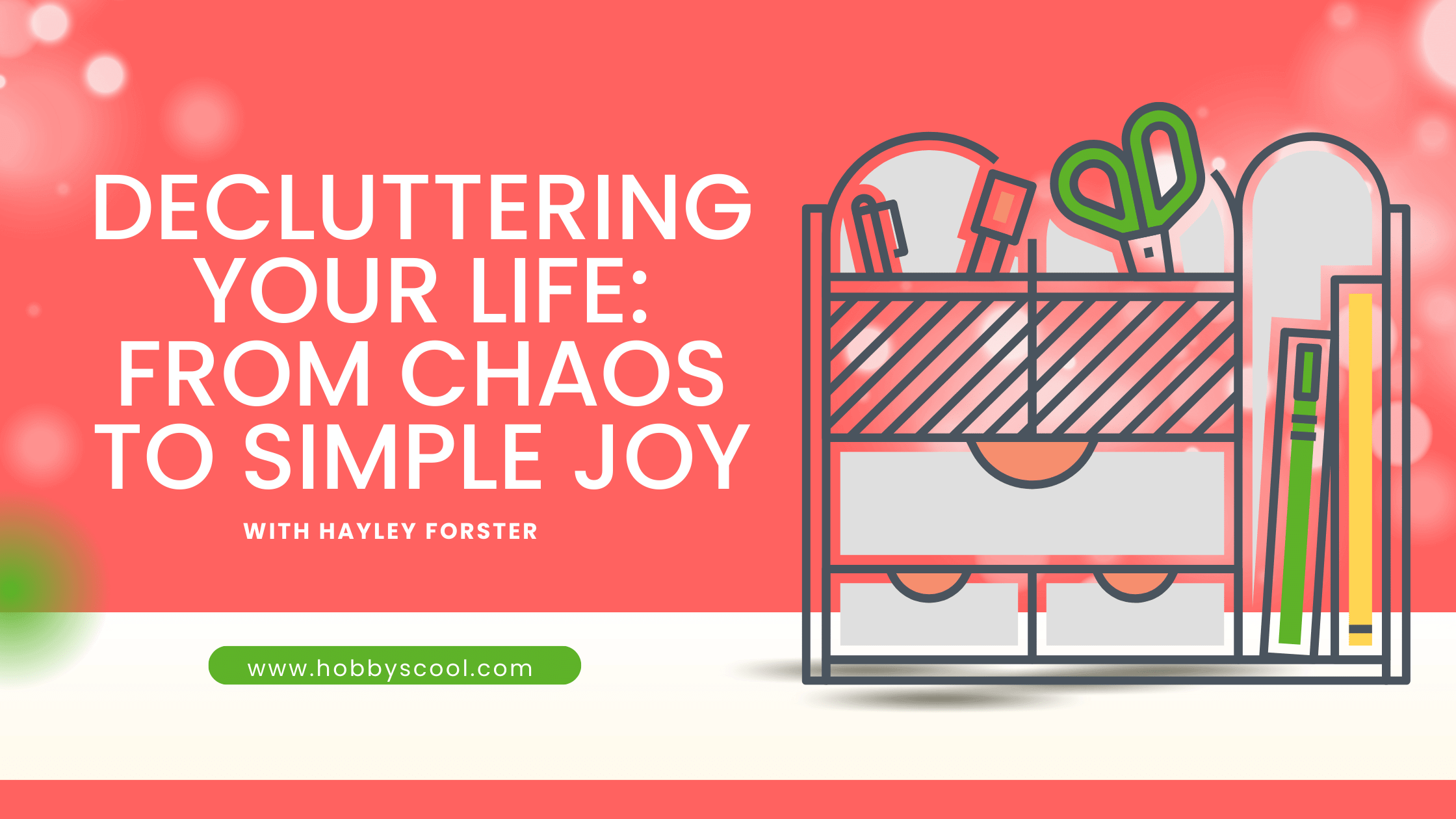 Decluttering Your Life: From Chaos to Simple Joy