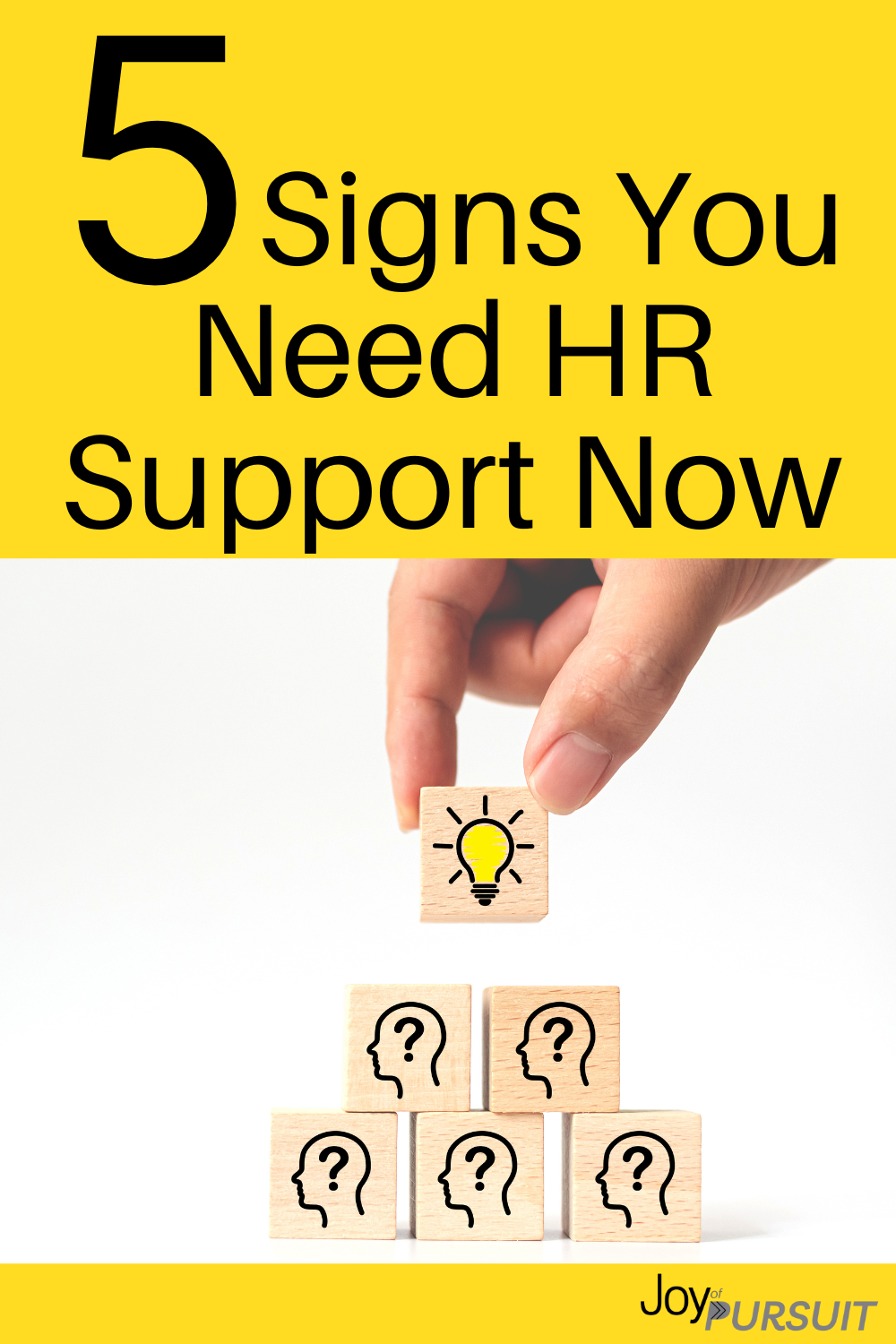 5 Signs You Need HR Support Now — Joy of Pursuit