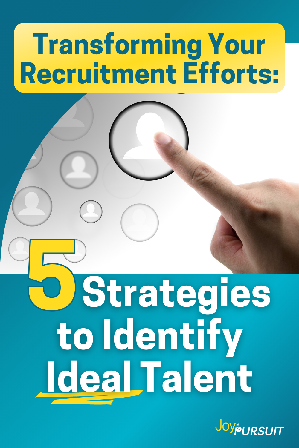 Transforming Your Recruitment Efforts: Five Strategies to Identify ...