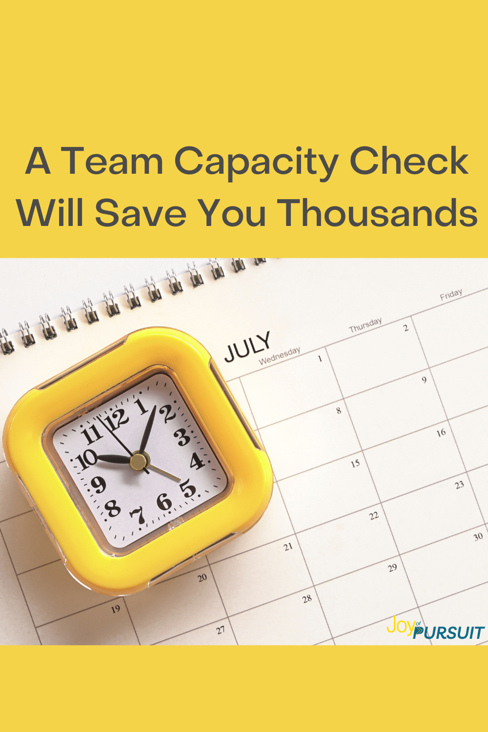 A Team Capacity Check Will Save You Thousands — Joy of Pursuit